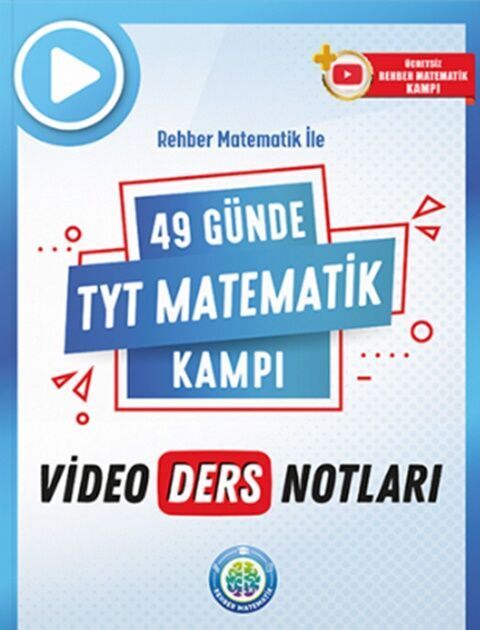 Rehber Matematik 2024 49 Günde TYT Matematik Kampı Video Ders Notları ... Rehber Matematik 2024 49 Günde TYT Matematik Kampı Video Ders Notları ...